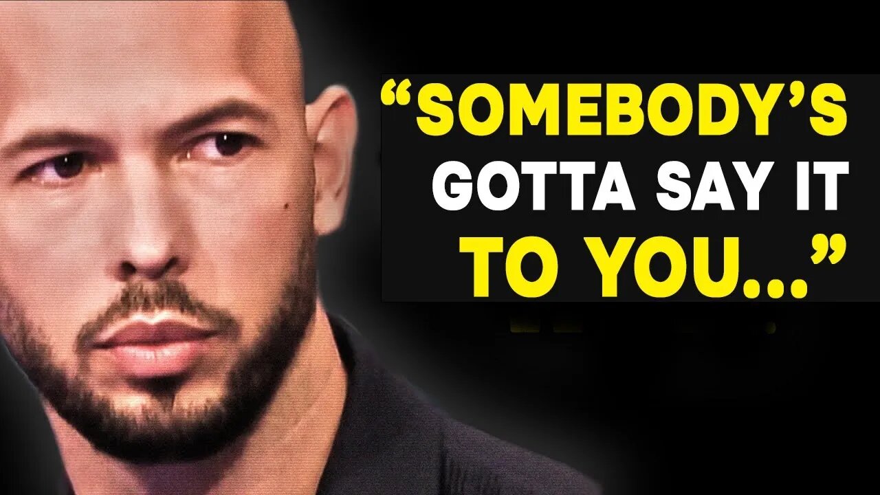 SOMEBODY'S GOTTA SAY IT TO YOU - ANDREW TATE'S The Most Eye-Opening Speech | NO ONE WANTS TO HEAR