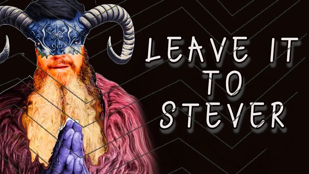 LEAVE IT TO STEVER - FRIED DAZE NICE Is Stever a Bafomet lovin freak ...