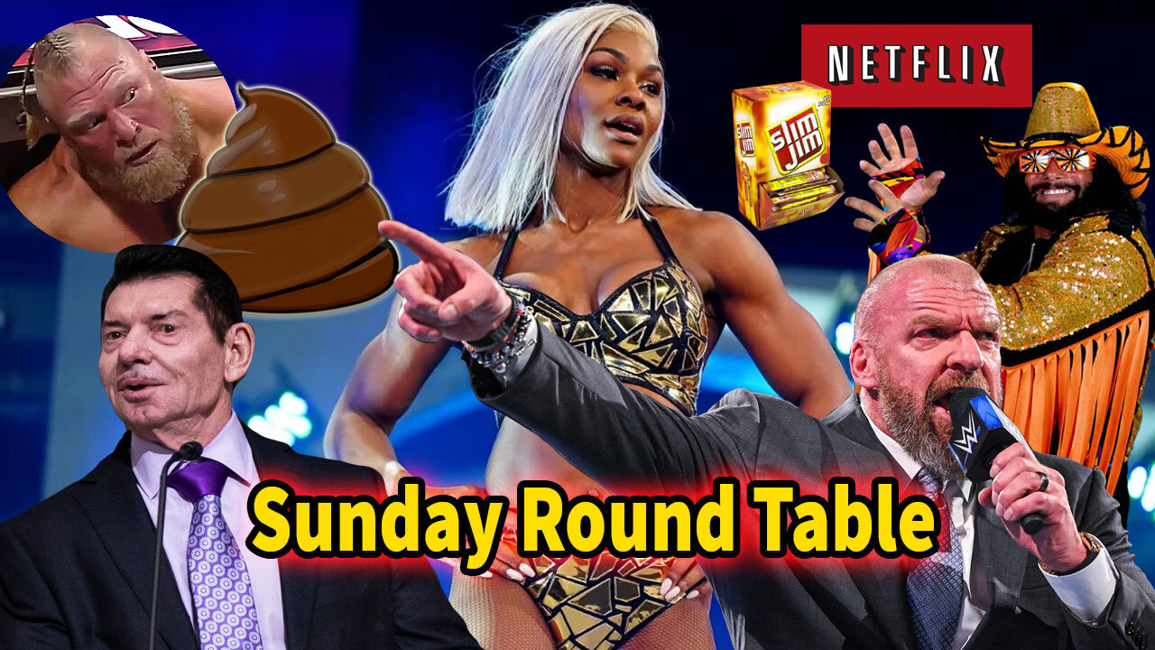 Sunday Round Table! Vince McMahon Poopgate! WWE $5Billion Netflix Deal ...