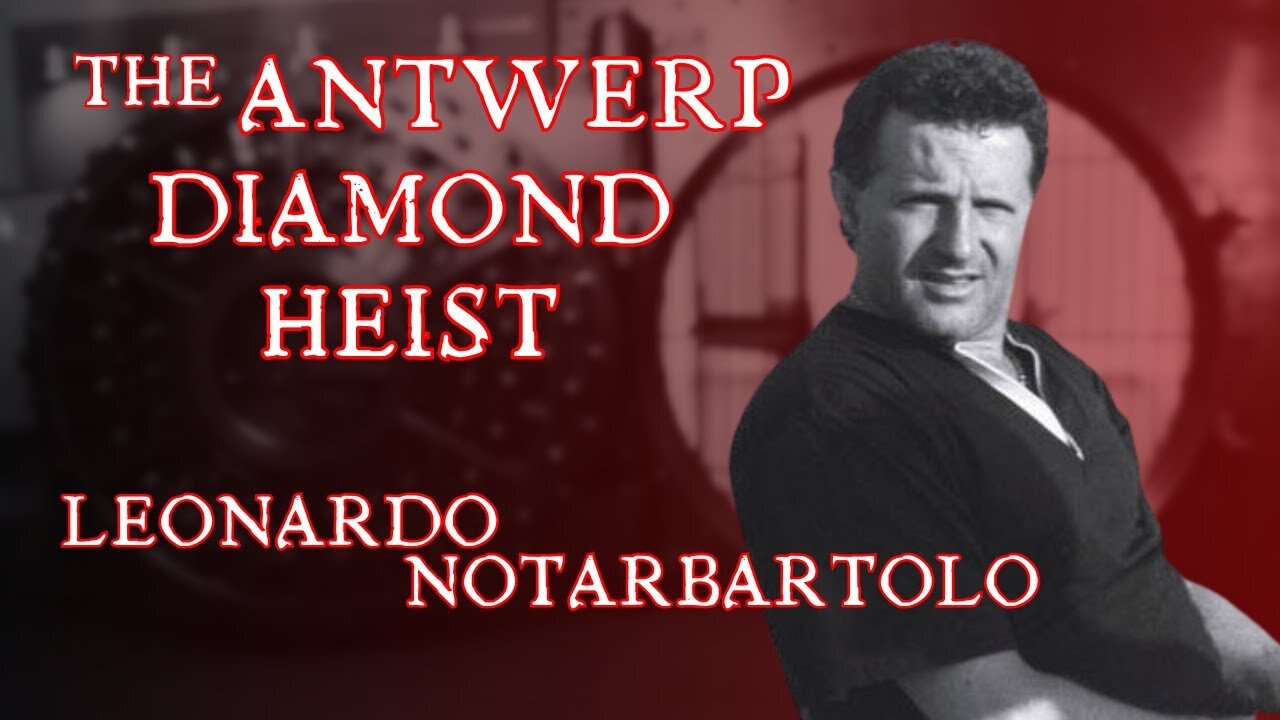 The Antwerp Diamond Heist - Leonardo Notarbartolo