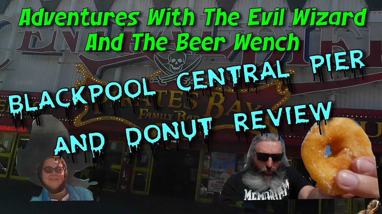 Adventures With The Evil Wizard And The Beer Wench Blackpool Central ...