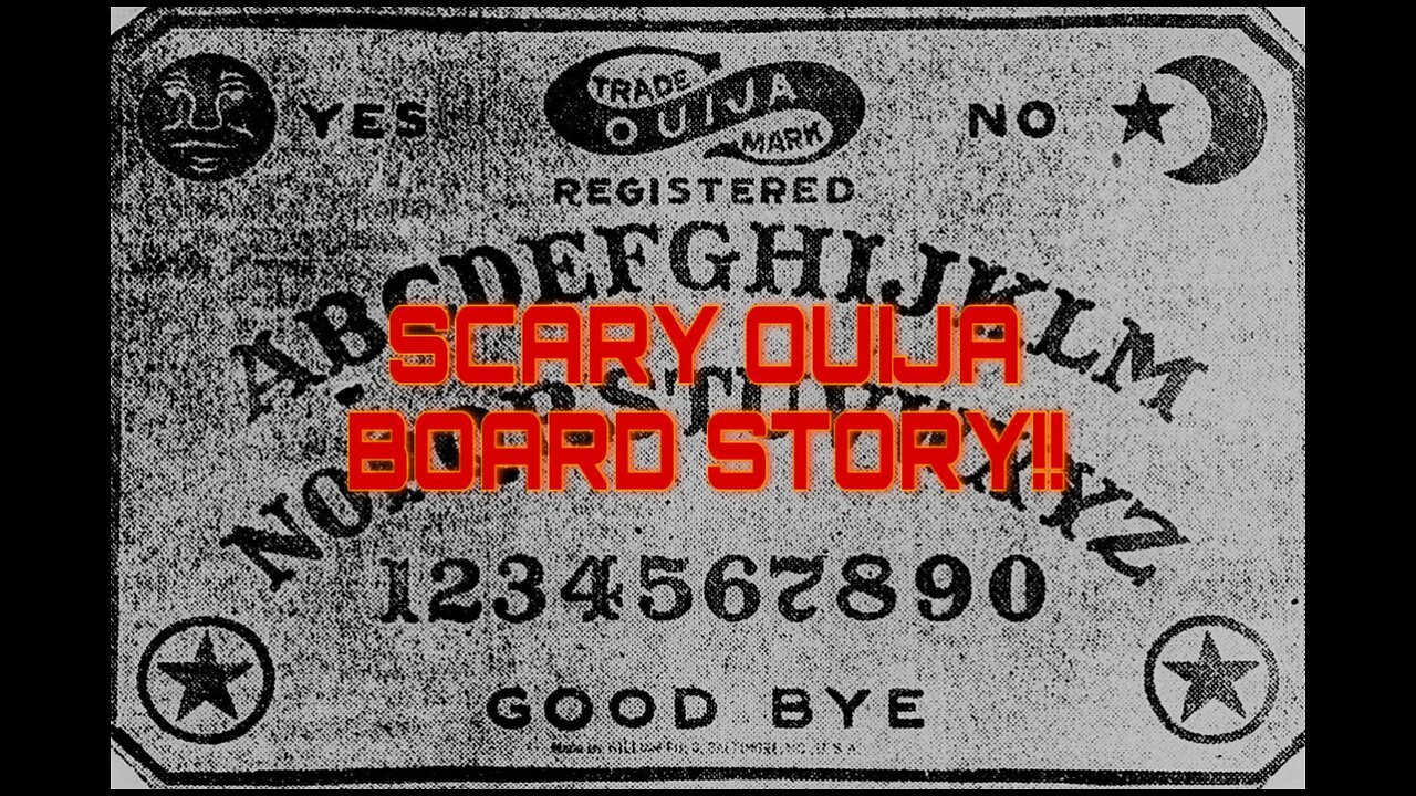 Scary Ouija Board Story Scary Stories