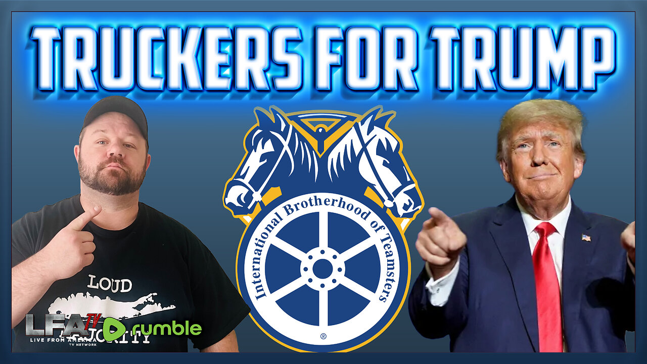 TEAMSTERS UNION BACKS DONALD TRUMP... WHO WILL BE NEXT? | LOUD MAJORITY ...