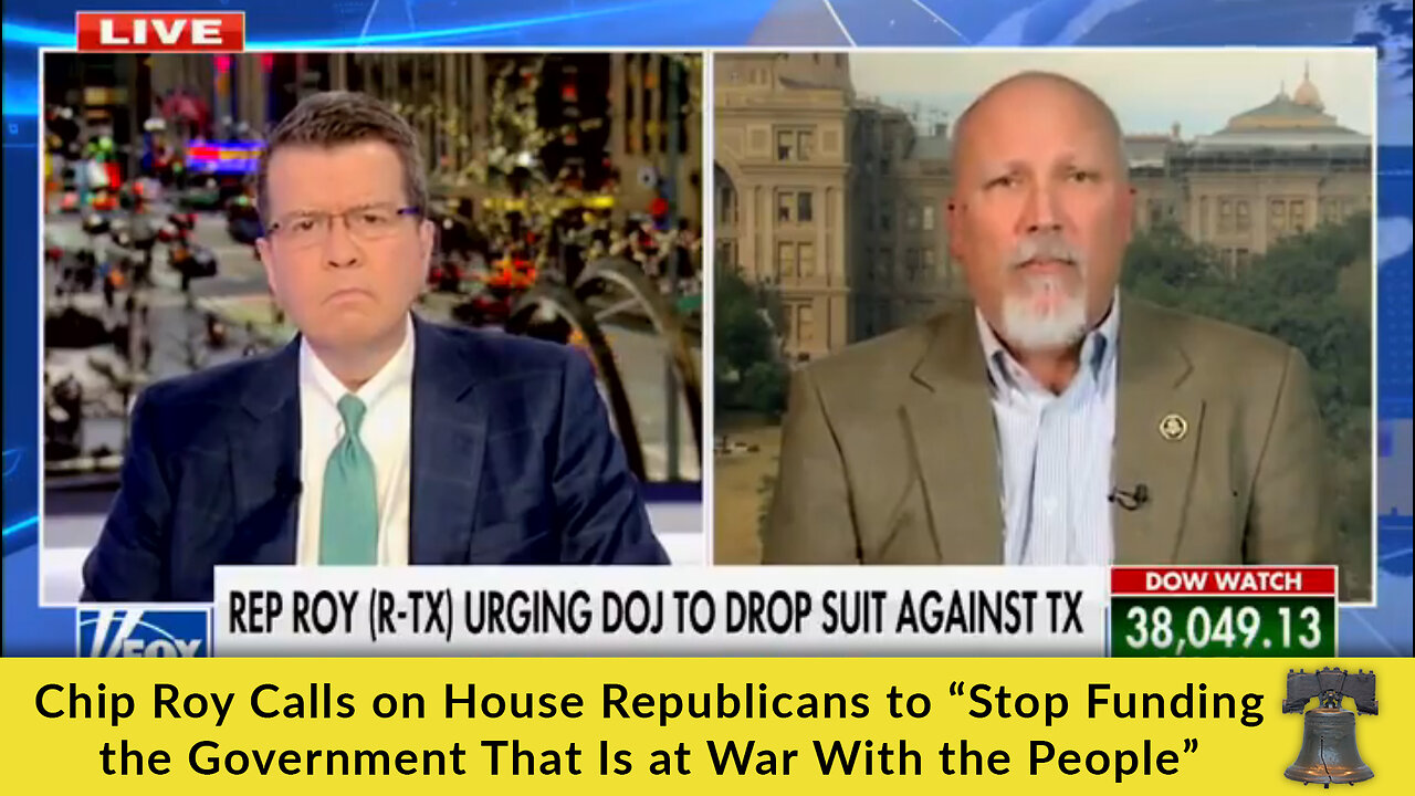 Chip Roy Calls on House Republicans to “Stop Funding the Government ...