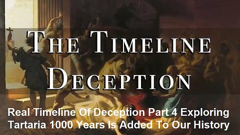 Real Timeline Of Deception All 13 Part Exploring Tartaria 1000 Years ...