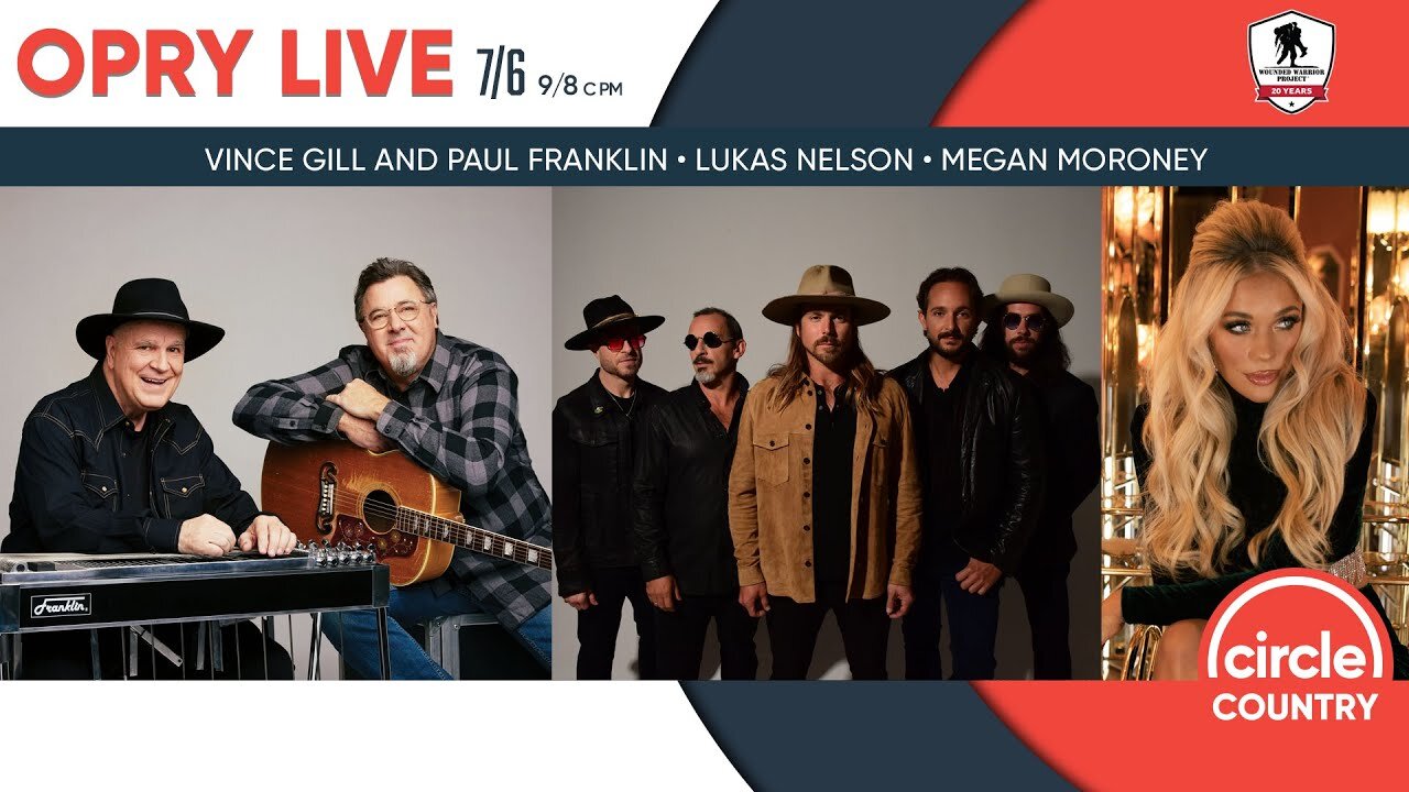 Opry Live 7/6/2024 - Vince Gill and Paul Franklin, Lukas Nelson, and ...