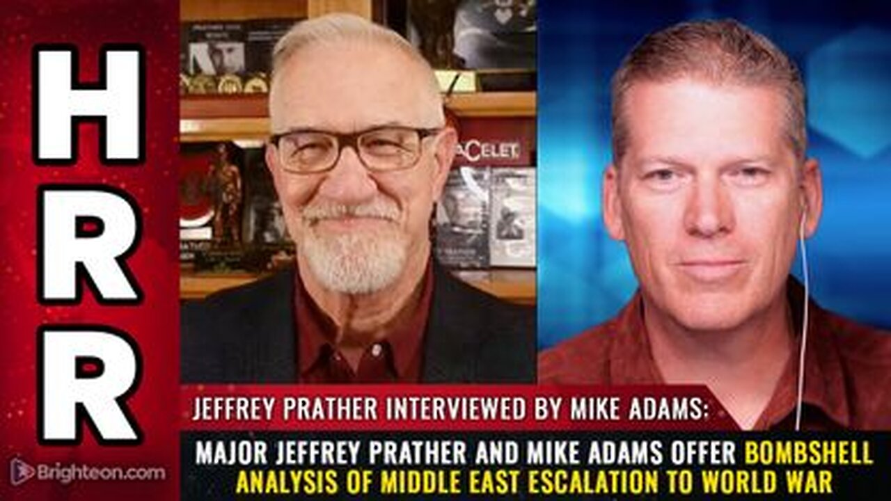 Major Jeffrey Prather and Mike Adams offer bombshell analysis of Middle ...