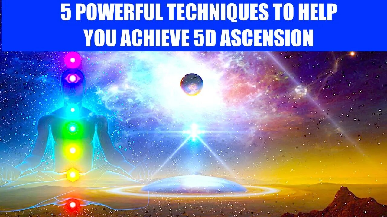 5 POWERFUL TECHNIQUES TO HELP YOU ACHIEVE 5D ASCENSION - SOLAR FLASH IS ...