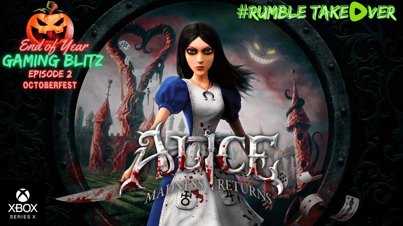 Gaming Blitz - Episode 2: Alice - Maddness Returns [2/33] (Series X ...