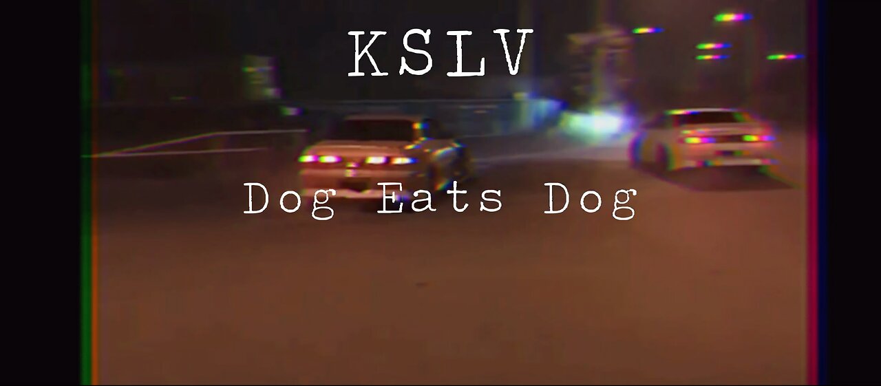 KSLV - Dog Eats Dog