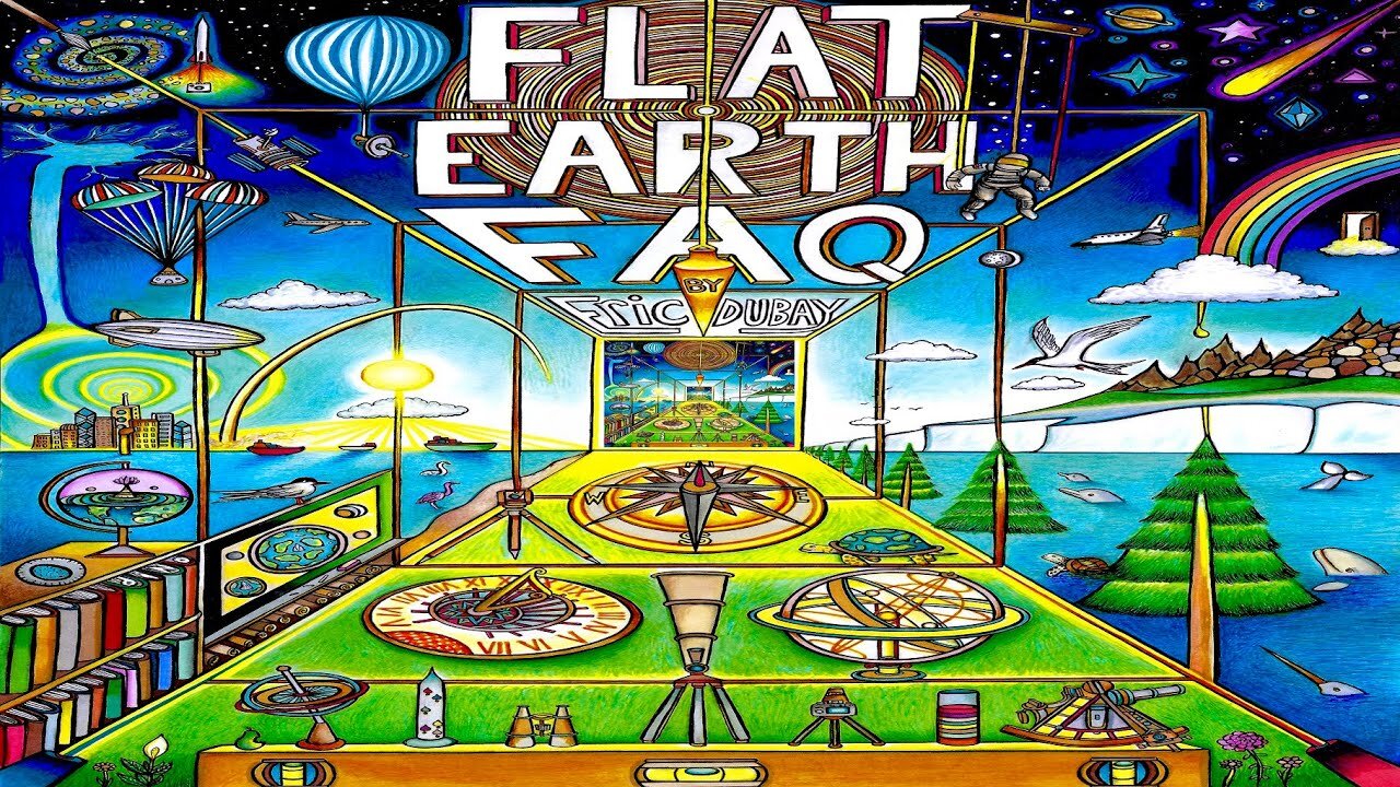 Flat Earth FAQ - Eric Dubay