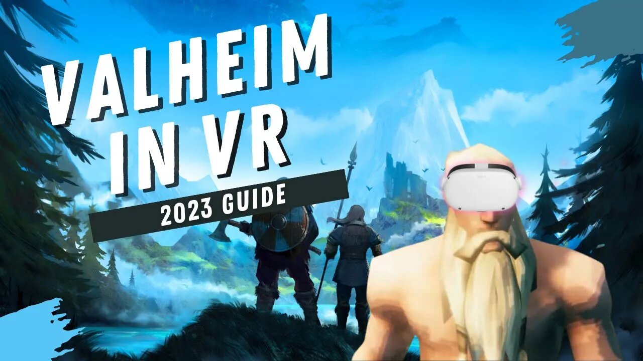 Valheim in VR 2023 - Setup Guide