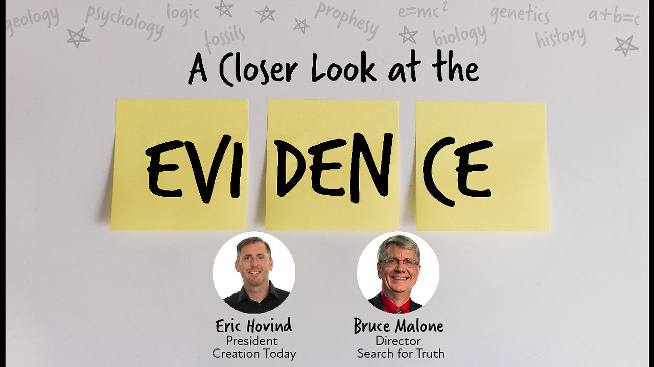 Closer Look at the Evidence | Eric Hovind & Bruce Malone | Creation ...