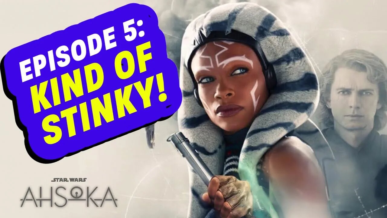 Ahsoka Episode 5 is STINKY | Ahsoka Review Episode 5 | Disney Star Wars ...
