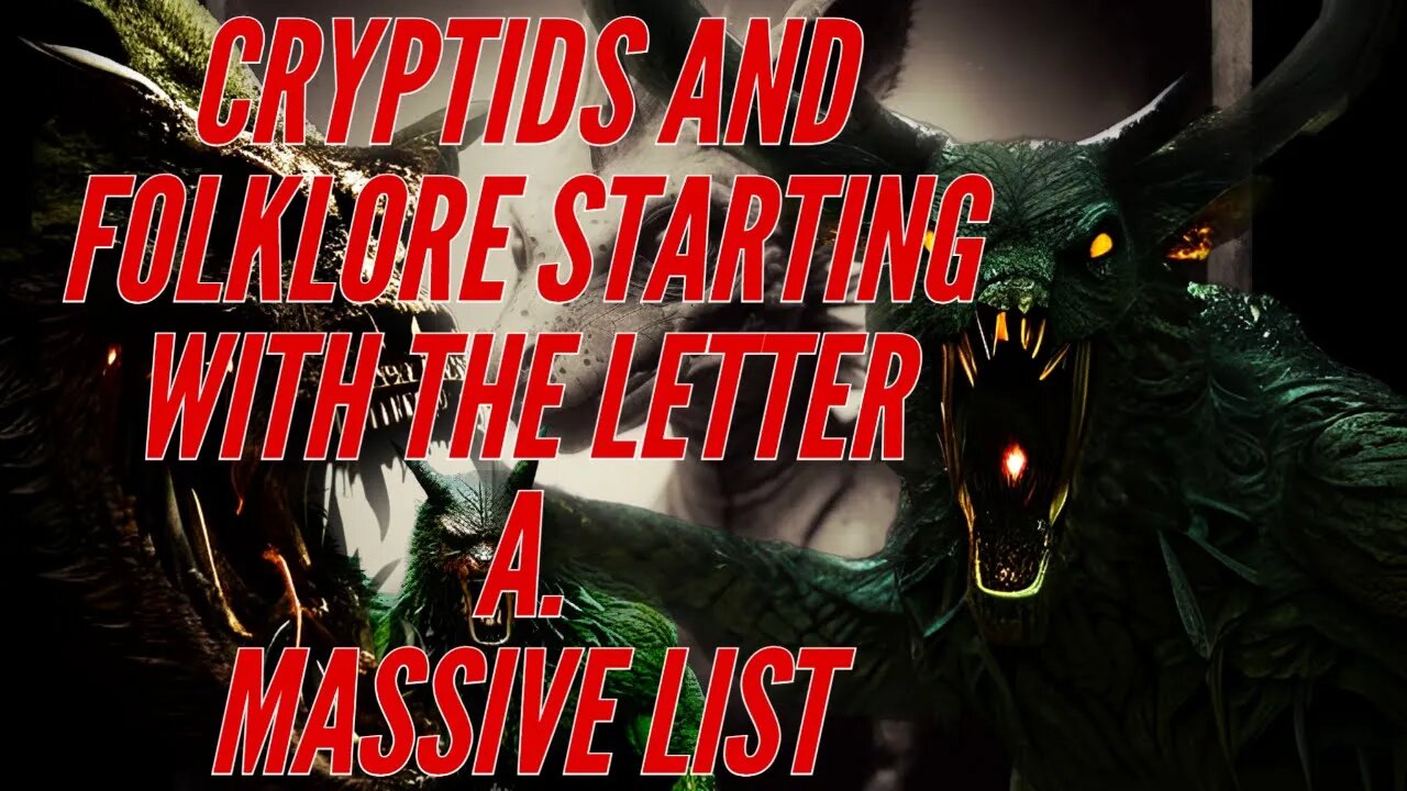FIRST EVER ANYWHERE! MOST COMPLETE LIST OF CRYPTIDS AND FOLKLORE ...