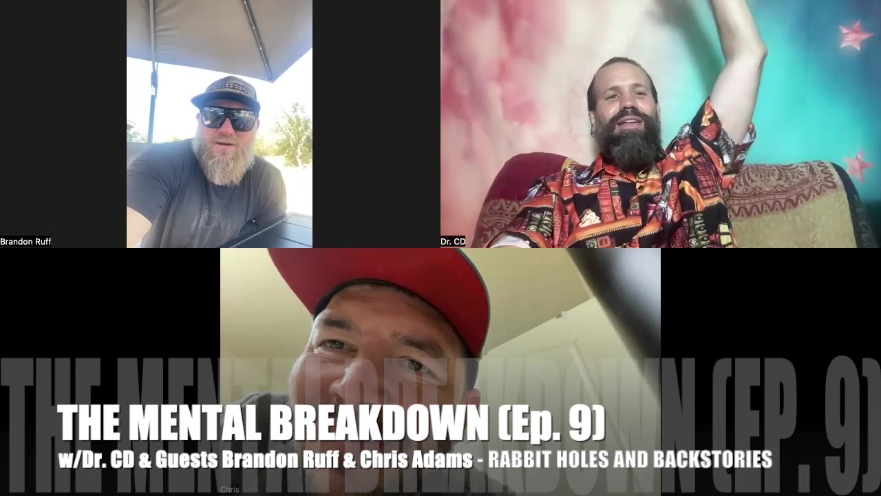 THE MENTAL BREAKDOWN (Ep. 9) - w/Dr. CD, Brandon Ruff, & Chris Adams ...