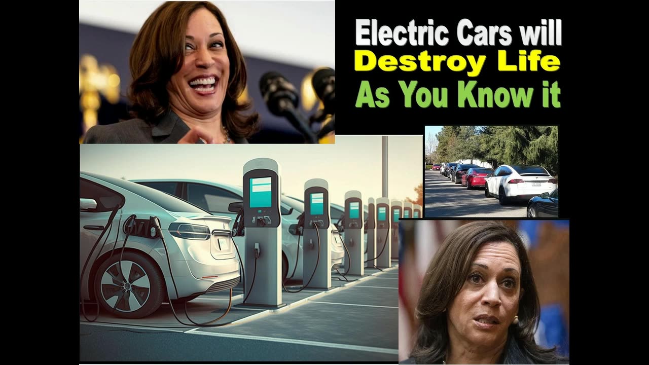 KAMALA HARRIS, ELECTRIC CARS, and Environmental EXTREMISM Will DESTROY ...