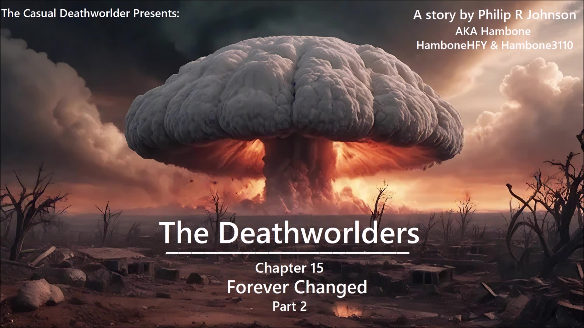 The Deathworlders - Chapter 15 - Forever Changed - Part 2