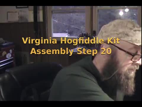 Part U- Building the Virginia Hogfiddle Kit