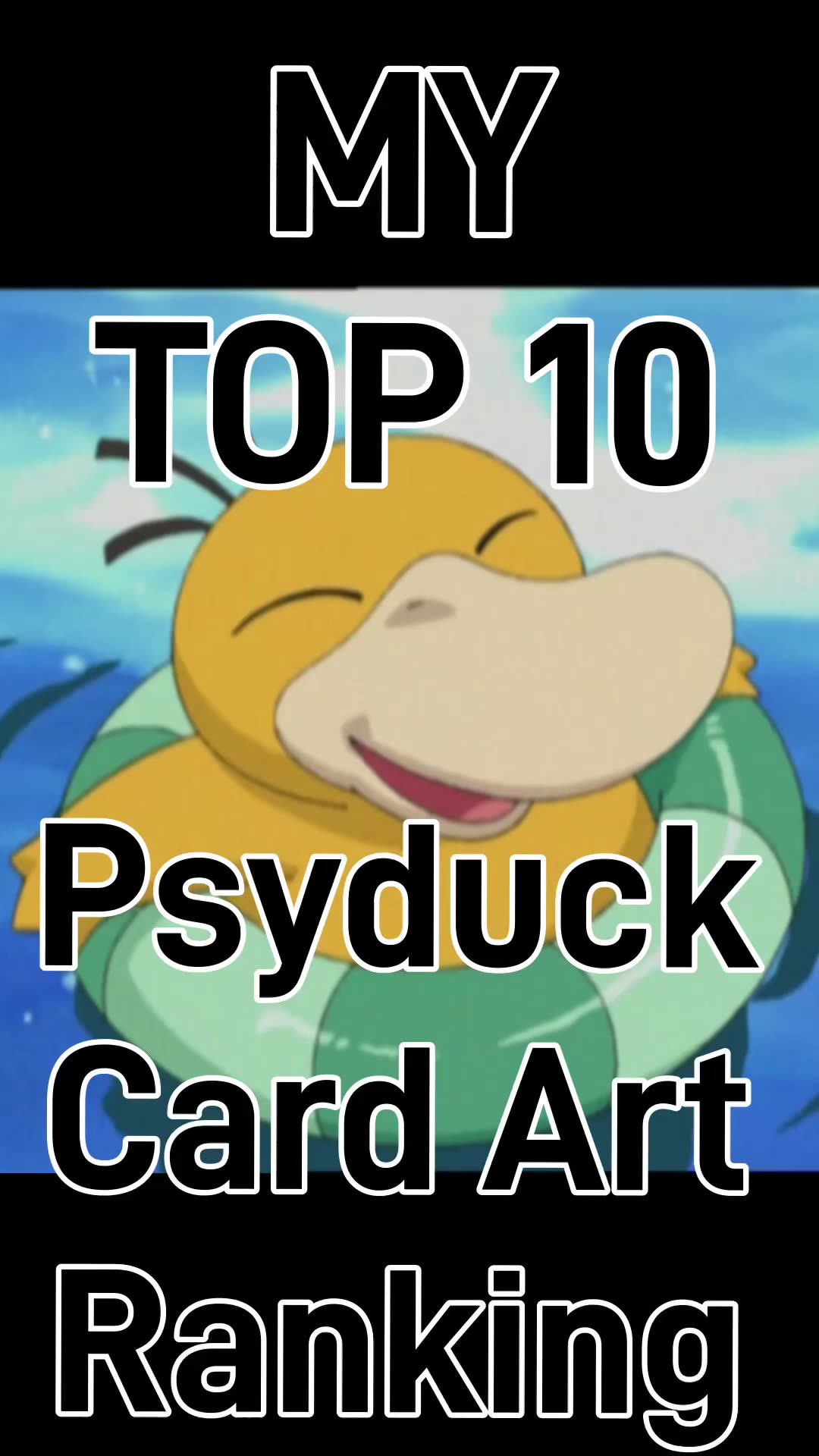 My Top 10 Psyduck Card Art Rankings!