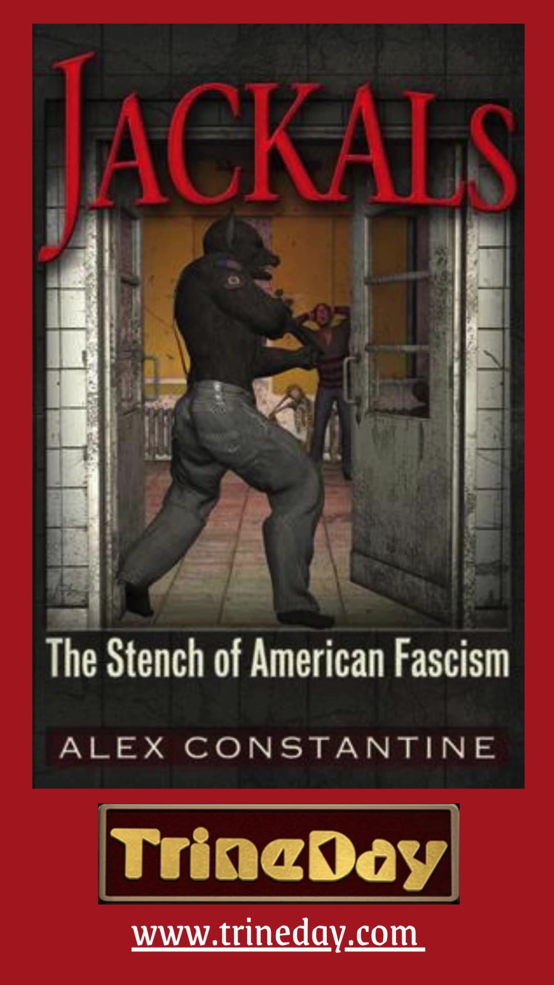 Jackals: The Stench of American Fascism by Alex Constantine