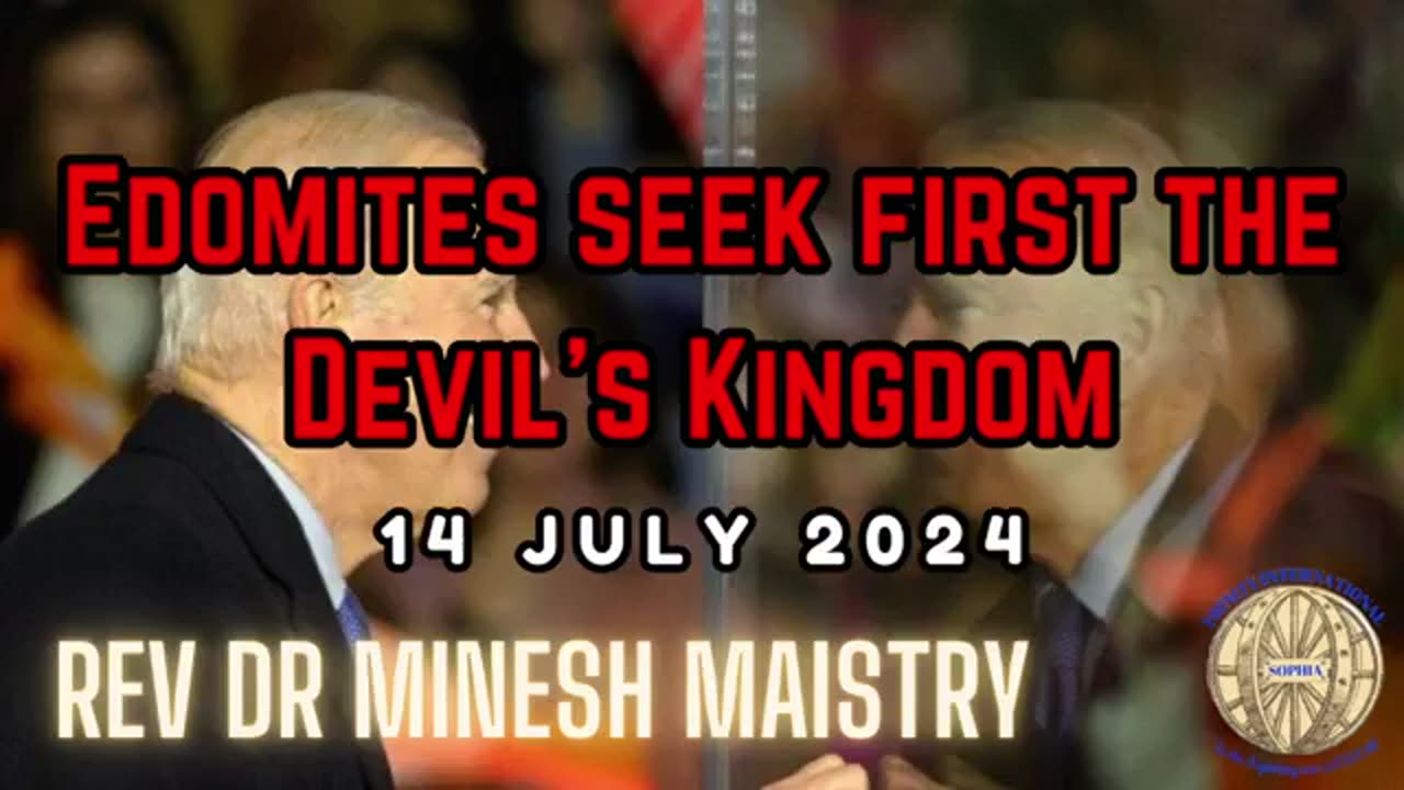 EDOMITES SEEK FIRST THE DEVIL'S KINGDOM (Sermon:14 July 2024) - Rev Dr ...