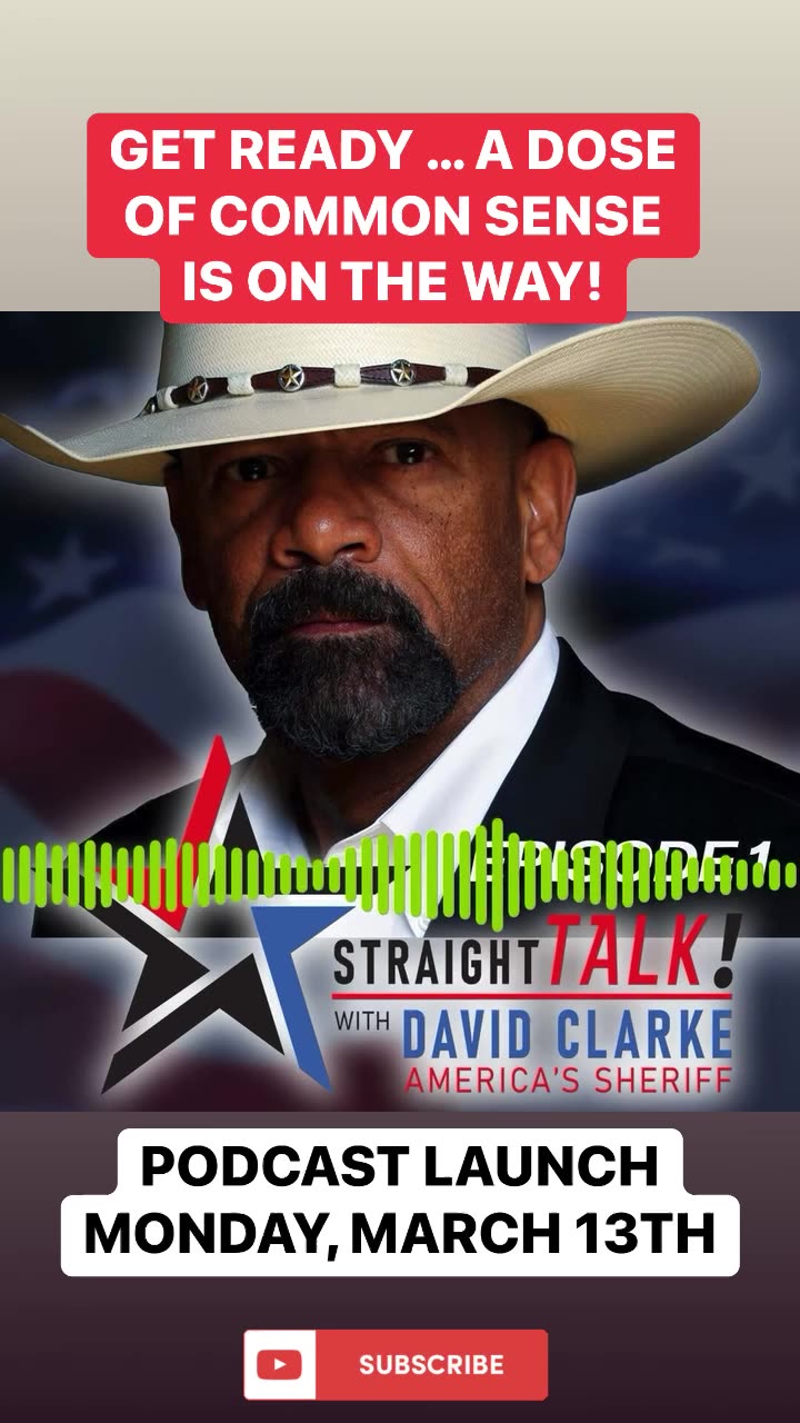 Straight Talk With America’s Sheriff David Clarke Podcast Launches ...
