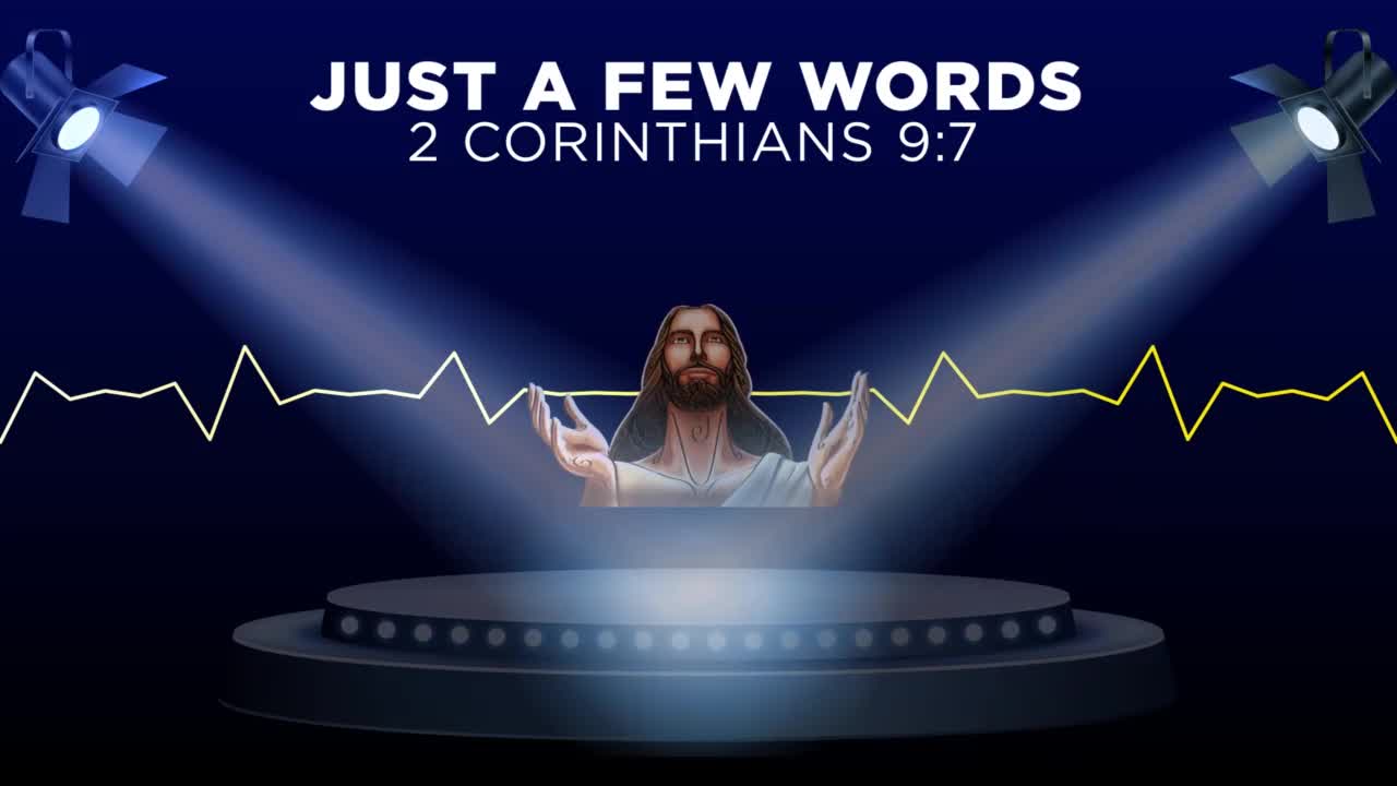 Just A Few Words - "A Cheerful Giver"