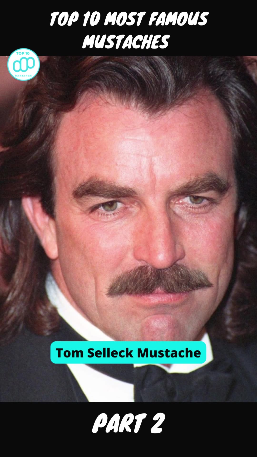 Top 10 Most Famous Mustaches Part 2