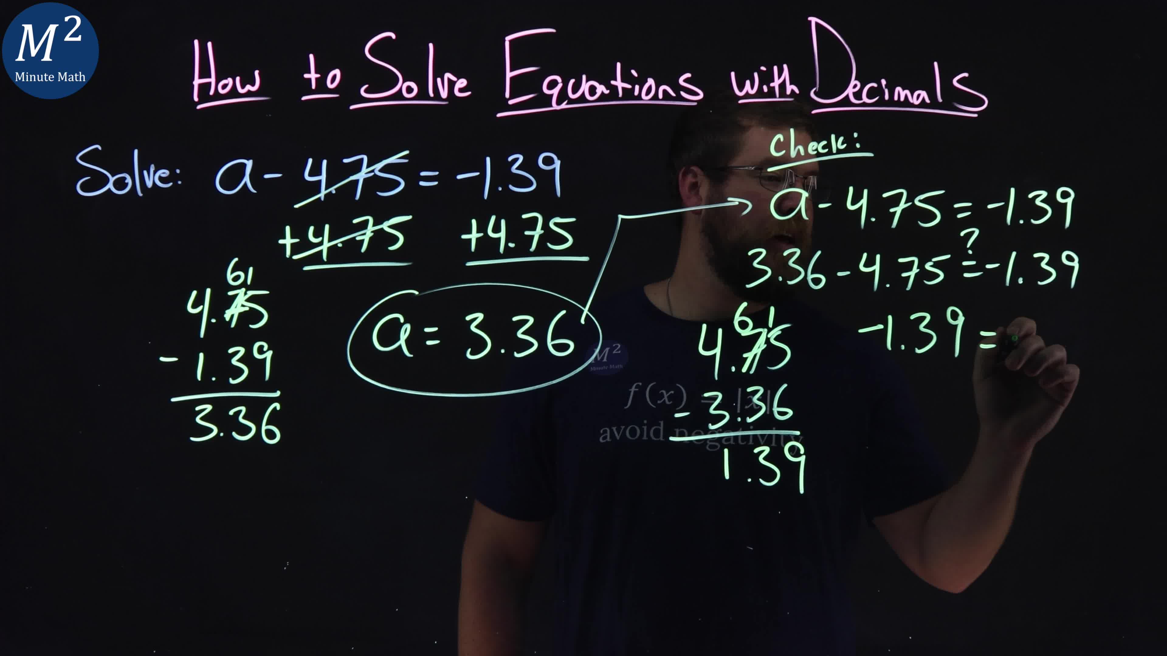 How to Solve Equations with Decimals | a-4.75=-1.39 | Part 2 of 4 ...