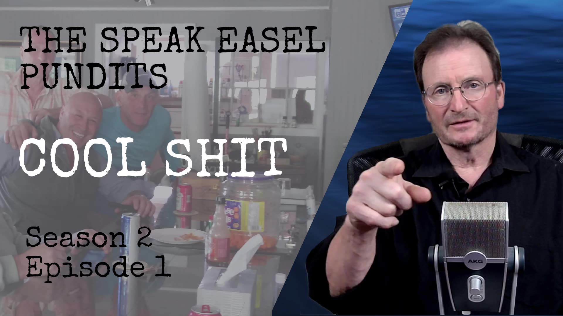 The Speak Easel Pundits COOL SHIT / S2 Ep. 1