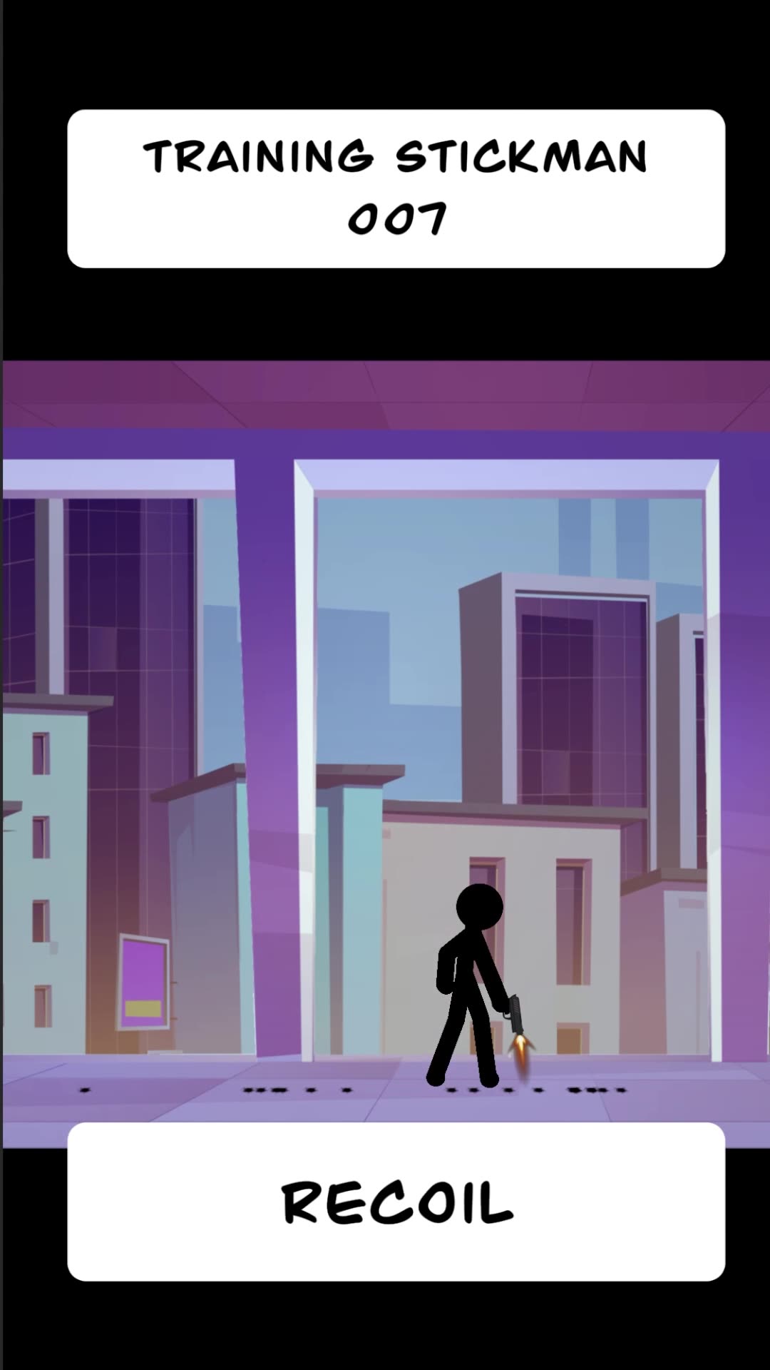 Training stickman: 007 (Recoil)