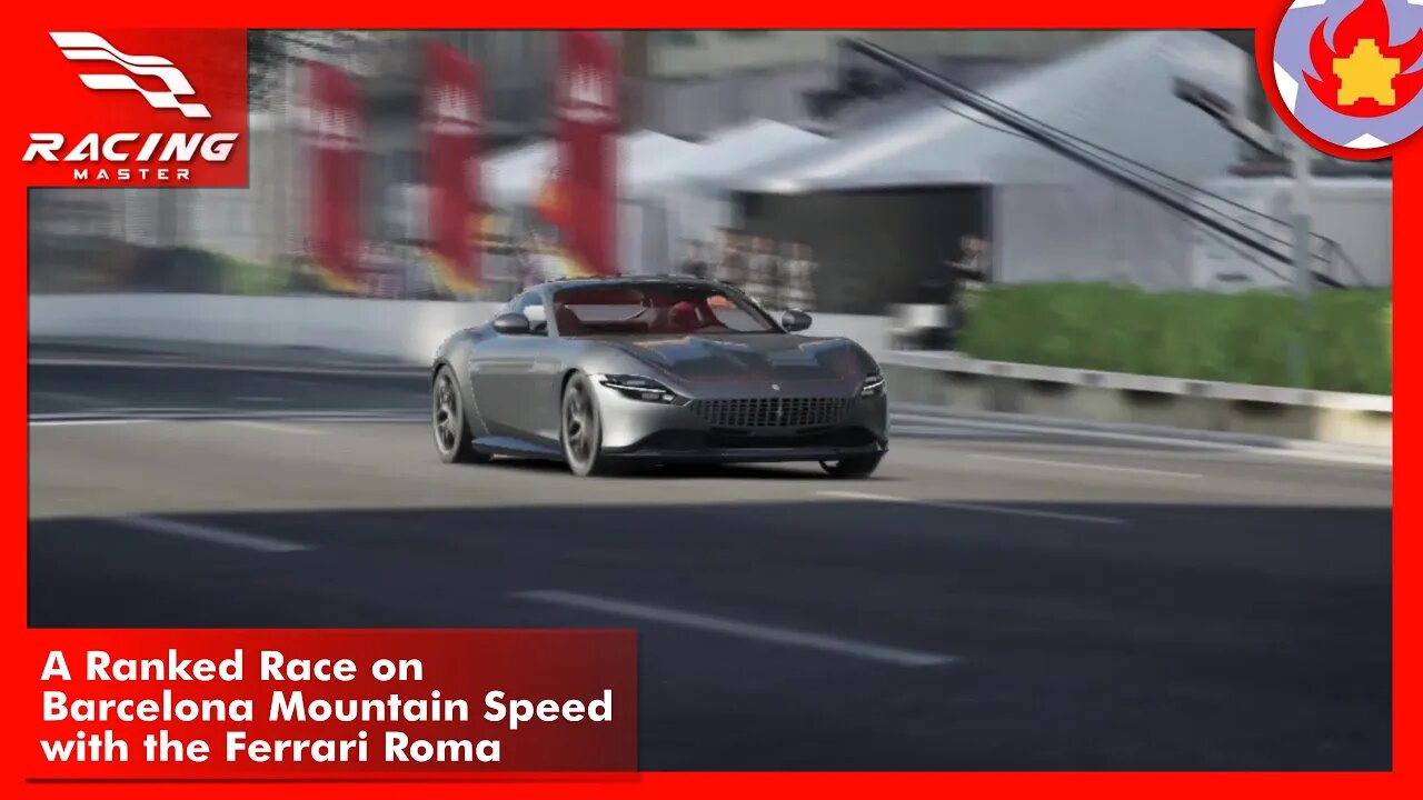 A Ranked Race on Barcelona Mountain Speed with the Ferrari Roma ...
