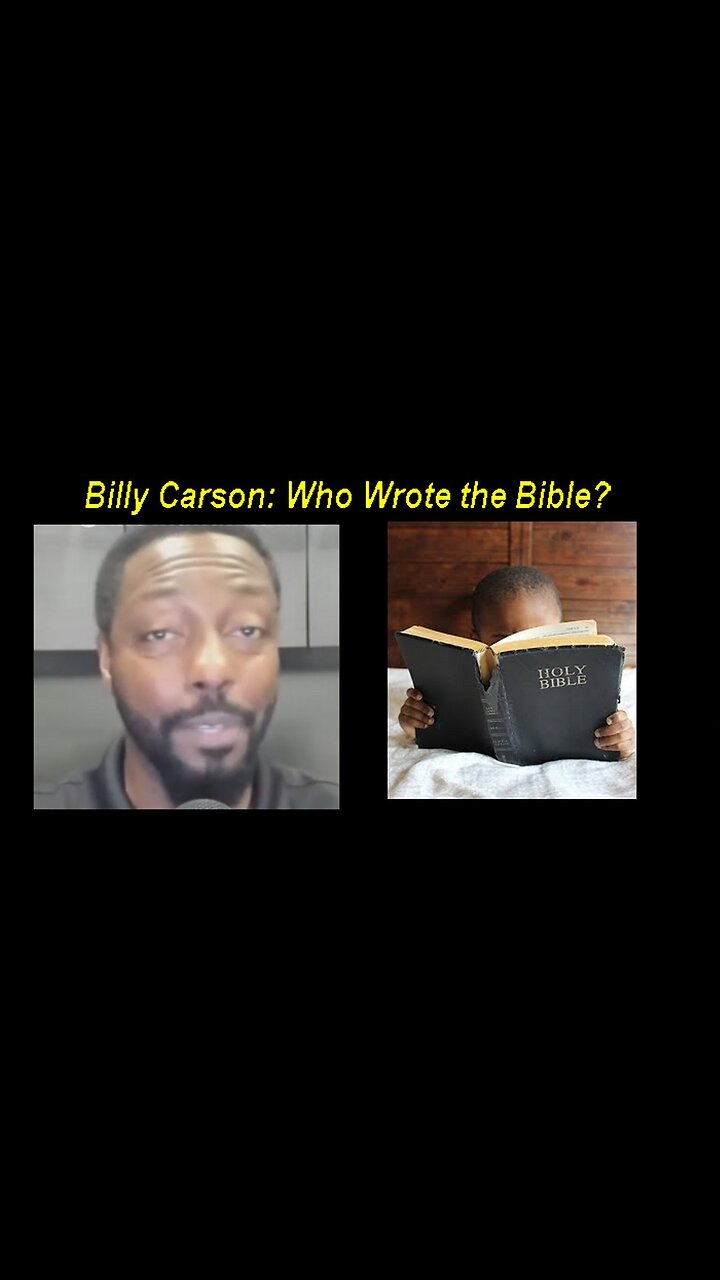 Billy Carson: Who Wrote the Bible? (Part 1, Short version) [Sep 3, 2023]
