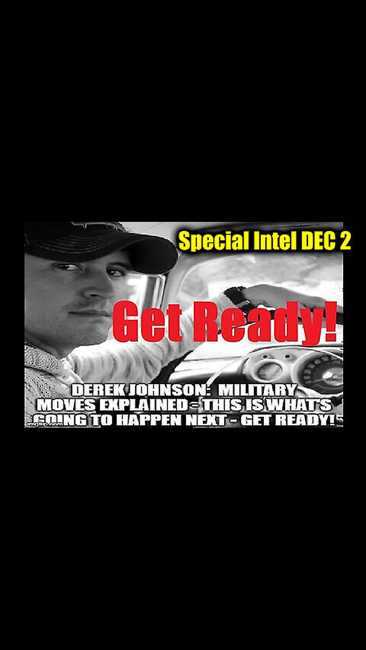 Derek Johnson Special Intel Dec 2 - Military Moves Explained - We HAVE ...