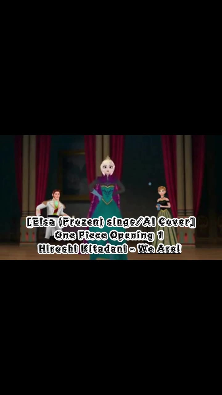 [Elsa (Frozen) AI Cover] One Piece Opening 1 Hiroshi Kitadani - We Are!