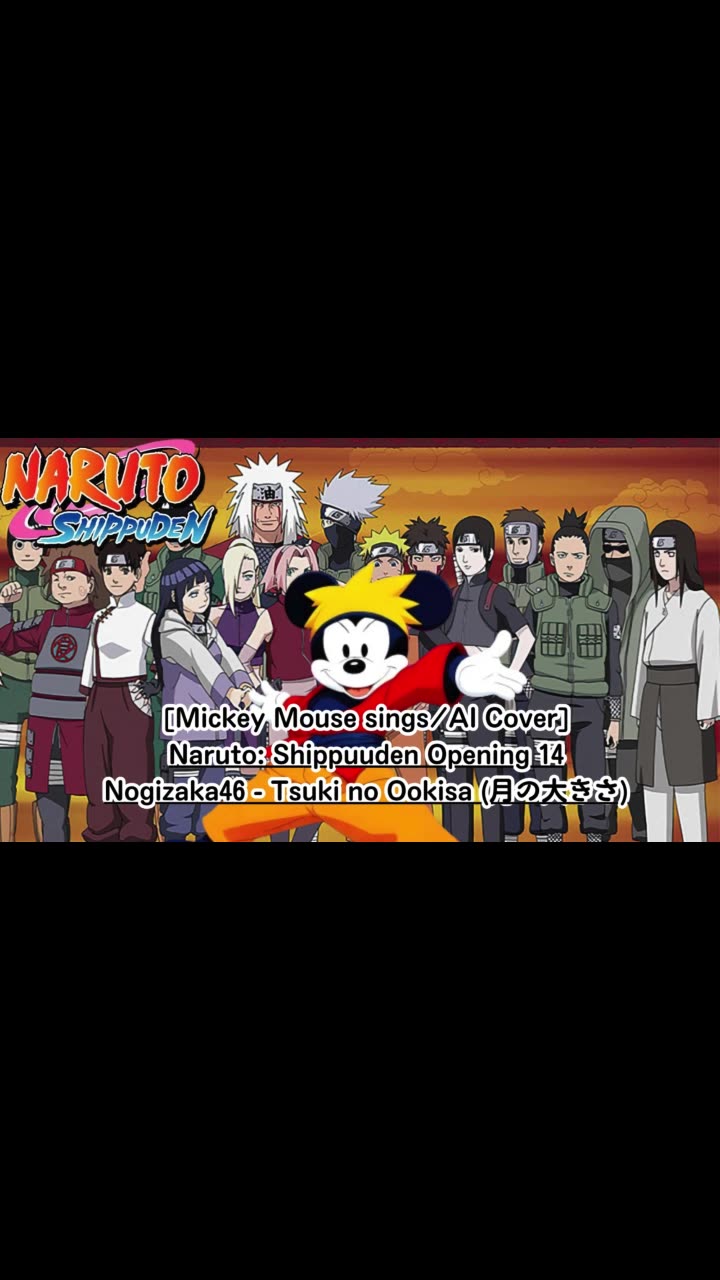 [Mickey Mouse AI Cover] Naruto: Shippuden Opening 14 | Nogizaka46 ...