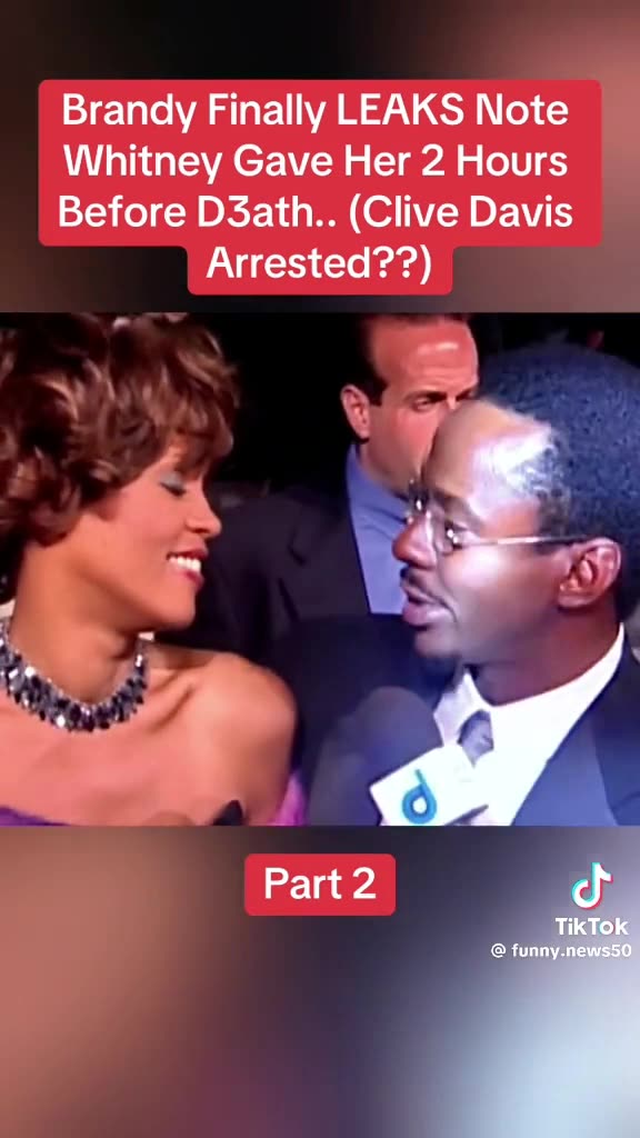 Brandy Finally Leaks Note Whitney Gave her 2 hours Before Death. (Clive ...