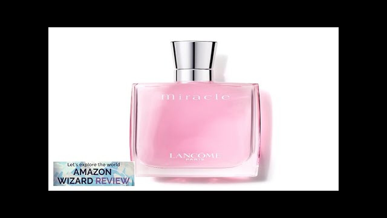 Lancôme Miracle Eau de Parfum Long Lasting Fragrance with Notes Review