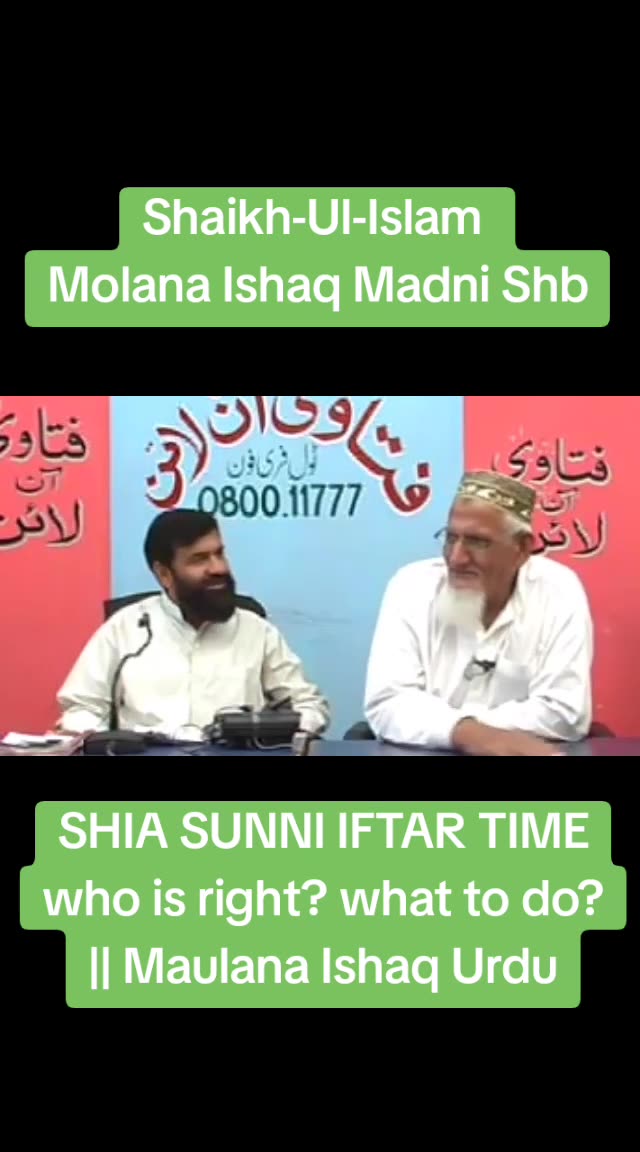 SHIA SUNNI IFTAR TIME who is right? what to do? || Maulana Ishaq Urdu