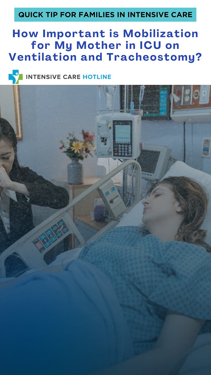 How Important is Mobilization for My Mother in ICU on Ventilation and ...