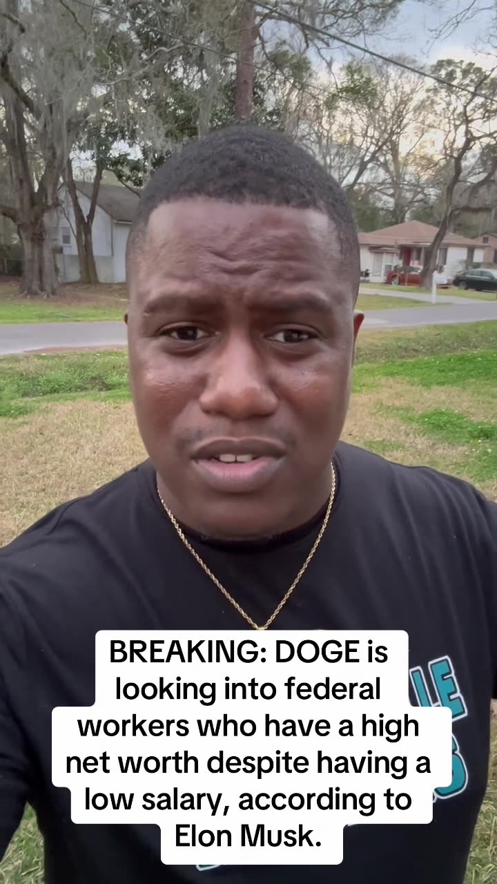 BREAKING: DOGE is looking into federal workers who have a high net ...