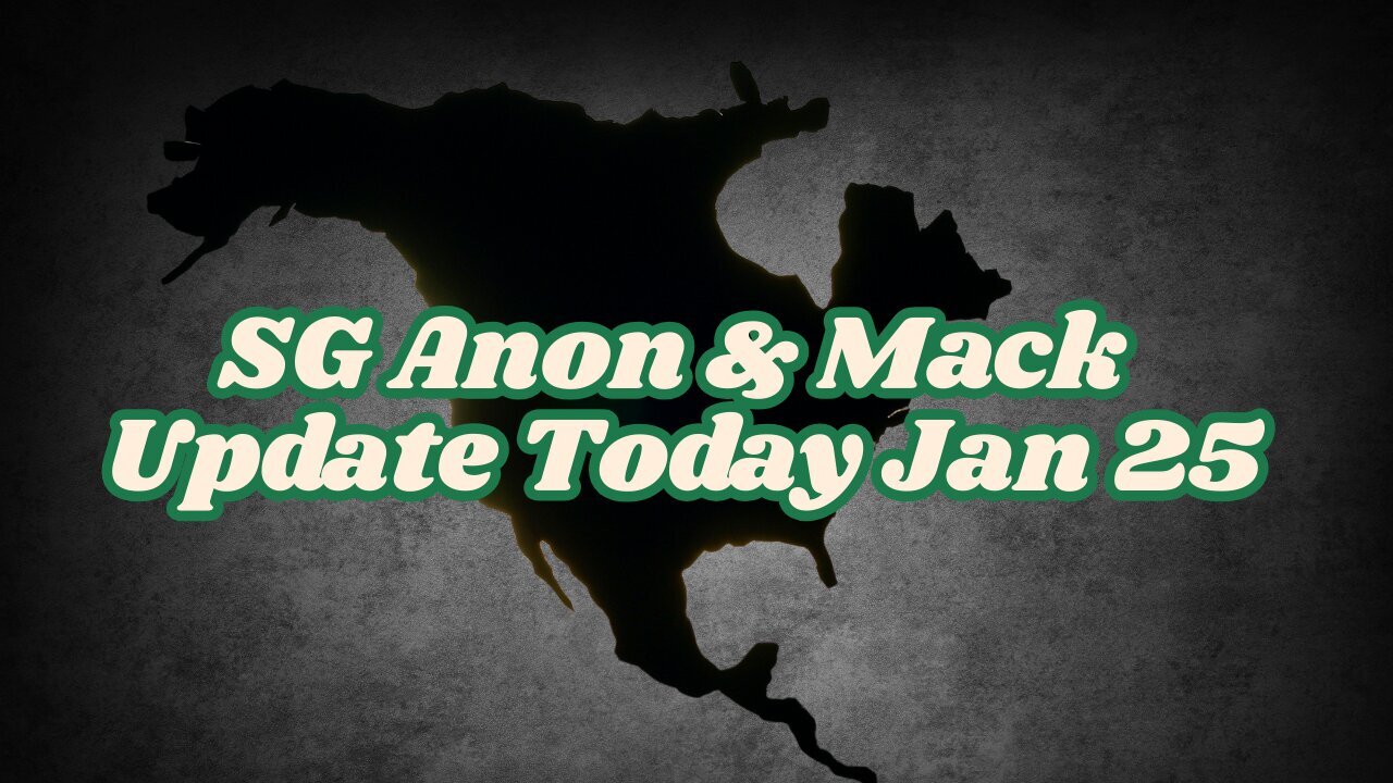 SGAnon & Mack Update For Jan 25: A Breakdown Of Us And Worldwide ...