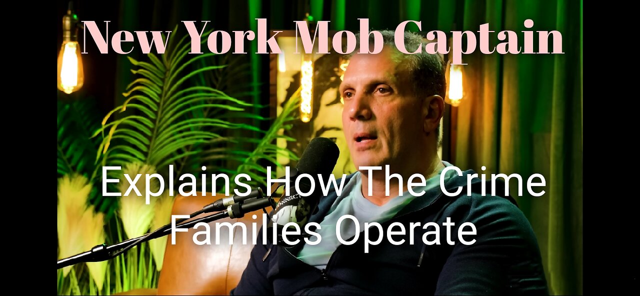 New York Mob Captain Explains How The Crime Families Operate | RayderMediaTV
