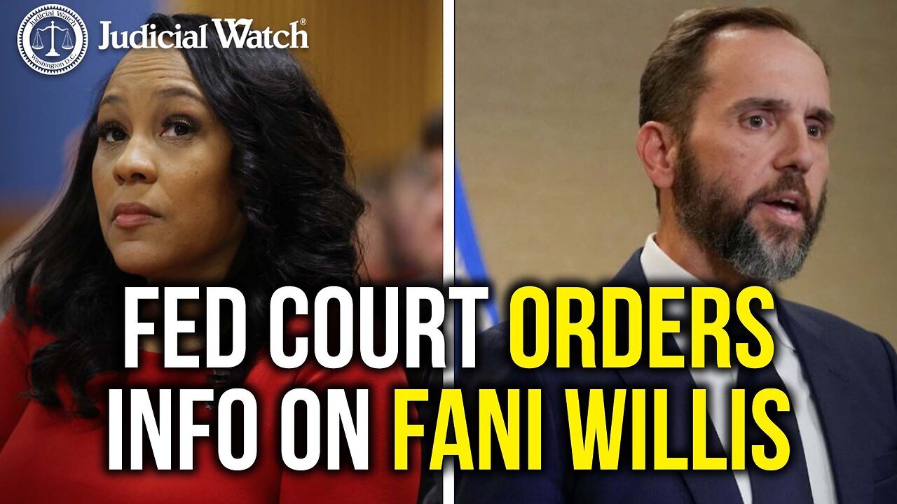📌FED COURT ORDERS INFO ON FANI WILLIS | Judicial Watch