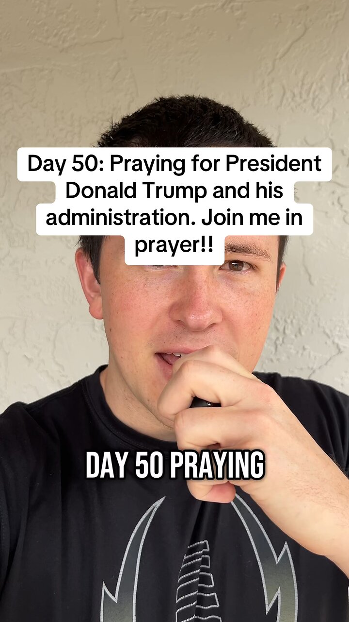 Day 50: Praying for President Donald Trump and his administration. Join ...