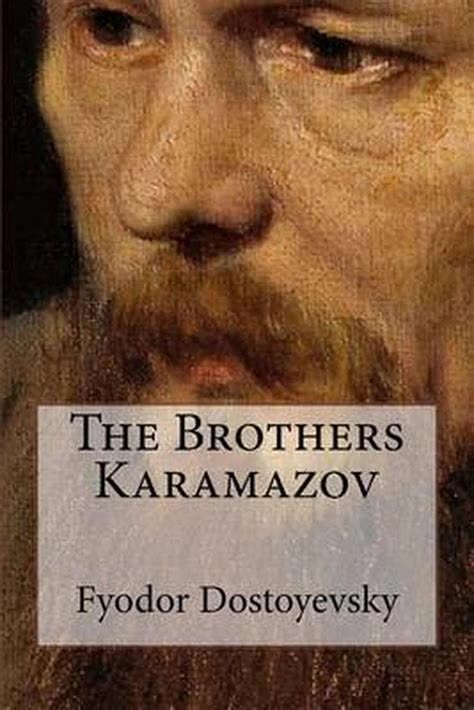 The Brothers Karamazov by Fyodor Dostoyevsky | Summary and Critique