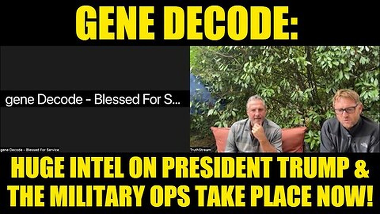 Gene Decode - Huge Intel on President Trump & the Military Ops Take ...