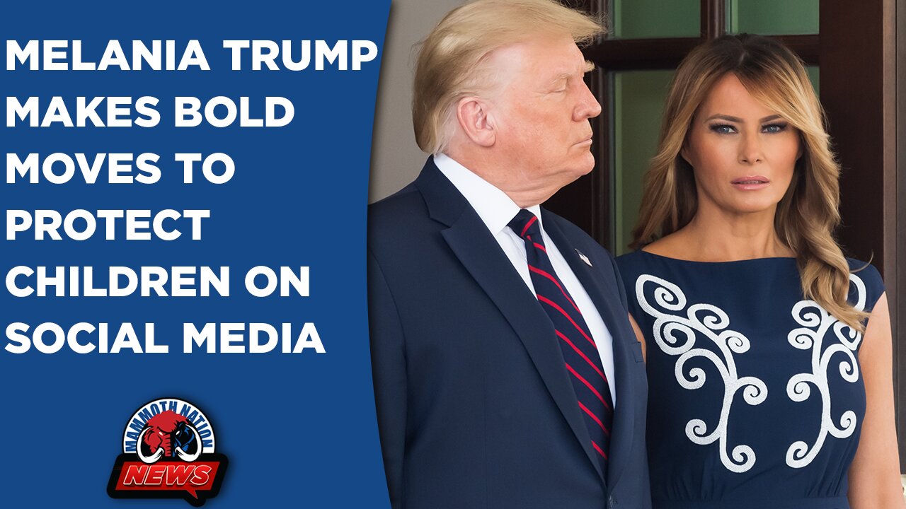 First Lady Melania Trump Makes Bold Moves To Protect Children on Social ...