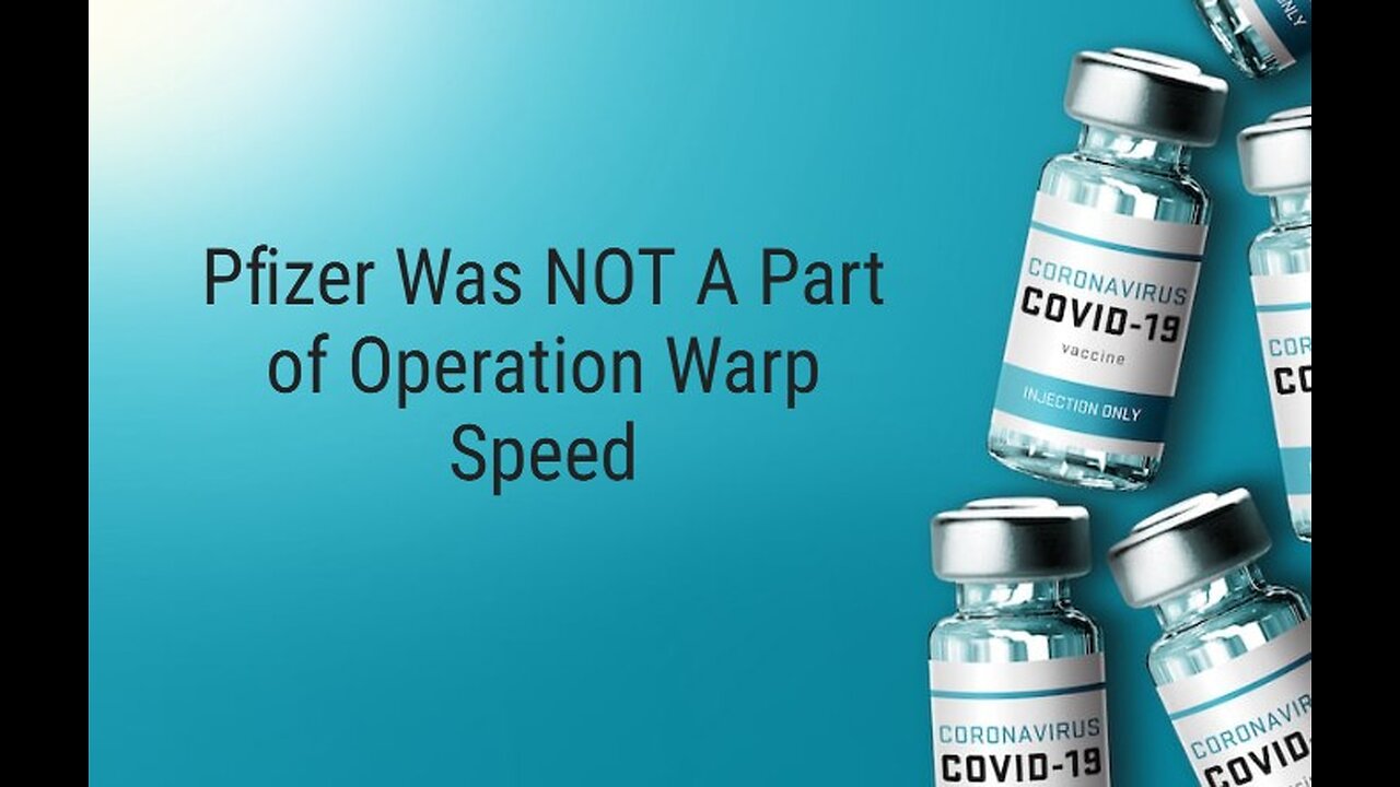 Pfizer Was NOT A Part of Operation Warp Speed WHAT